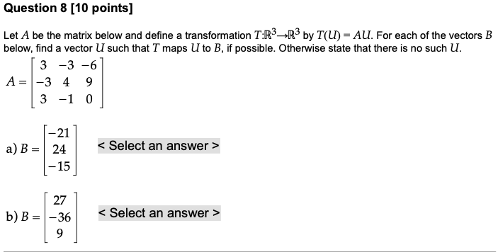 Solved Question 8 (10 points] Let A be the matrix below and | Chegg.com