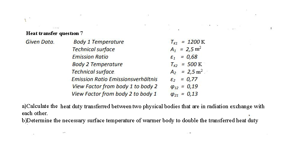 Solved a)Calculate the heat duty transferred between two | Chegg.com