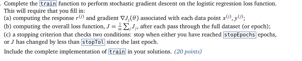 Solved Complete the train function to perform stochastic | Chegg.com