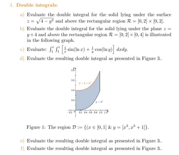 Solved Double integrals:az=4-y22 ﻿and above the rectangular | Chegg.com