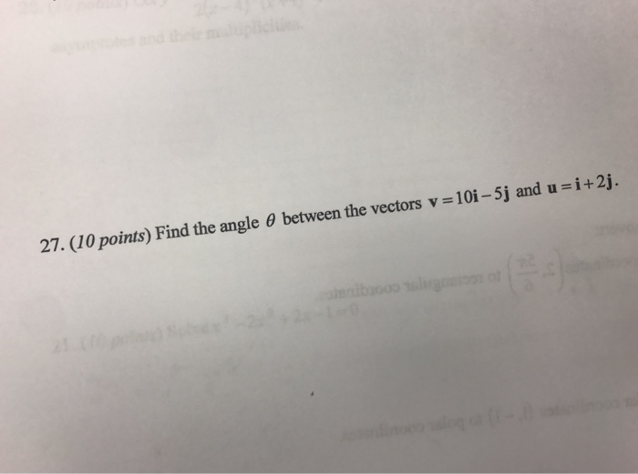 Solved Find the angle theta between the vectors v = 10i - 5j | Chegg.com
