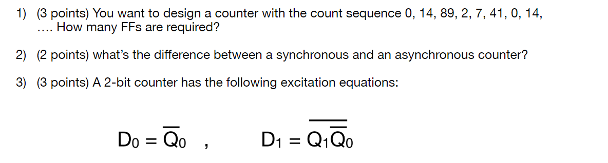 Solved 1) (3 points) You want to design a counter with the | Chegg.com