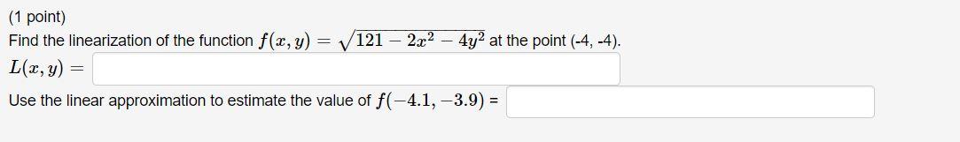 Solved (1 point) Find the linearization of the function | Chegg.com