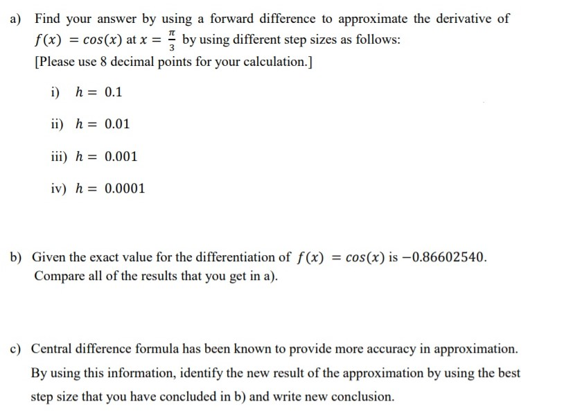 Solved a) Find your answer by using a forward difference to | Chegg.com