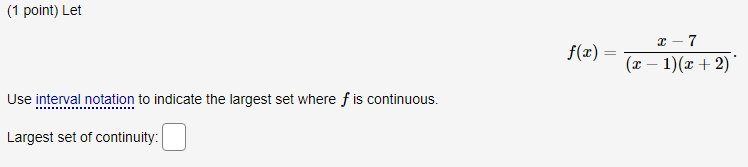 Solved (1 point) Let f(x) 2 - 7 (x - 1)(x+2) Use interval | Chegg.com