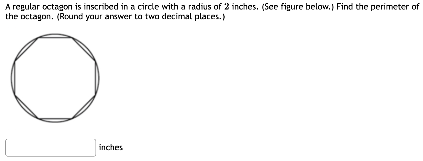 Solved A regular octagon is inscribed in a circle with a | Chegg.com