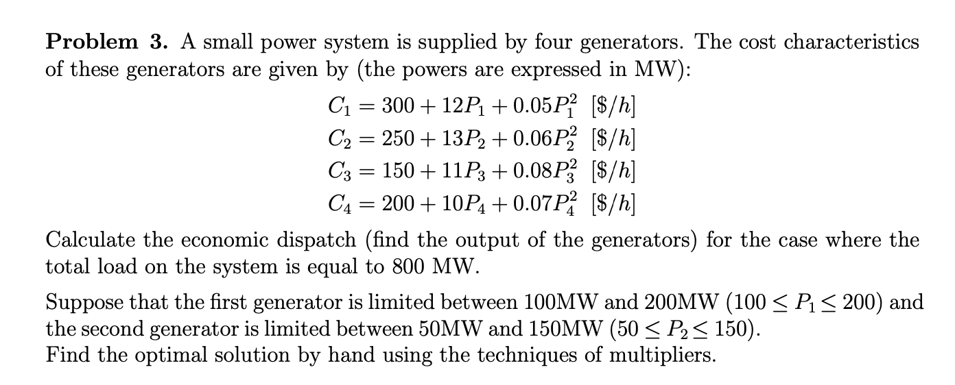 Solved Problem 3. ﻿A small power system is supplied by four | Chegg.com