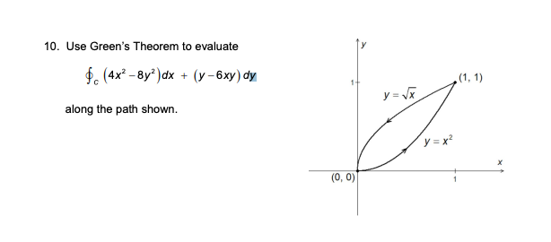 Solved 10. Use Green's Theorem to evaluate | Chegg.com