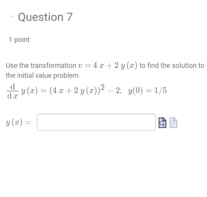 Solved 1 point Use the transformation v=4x+2y(x) to find the | Chegg.com