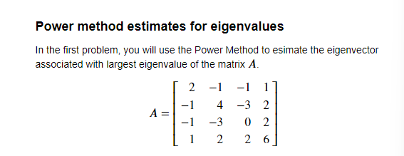 Solved Power method estimates for eigenvalues In the first | Chegg.com