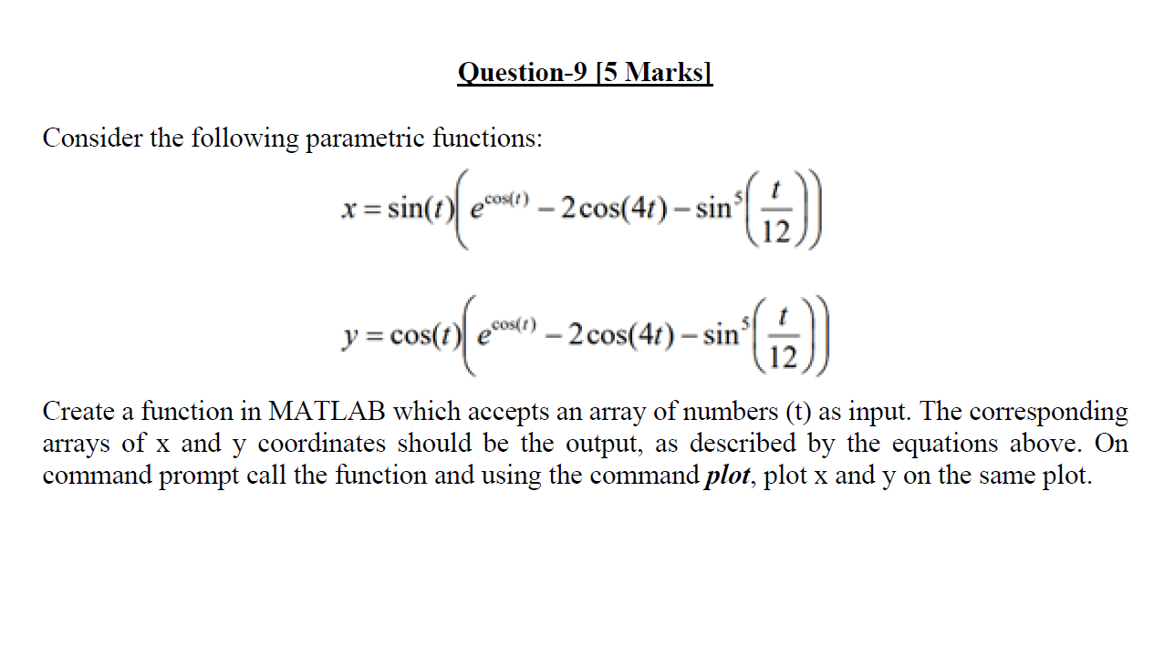 Solved Ouestion-9 [5 Marks Consider the following parametric | Chegg.com Solved Ouestion-9 [5 Marks Consider the following parametric | Chegg.com