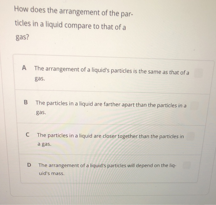 Solved How does the arrangement of the par- ticles in a | Chegg.com