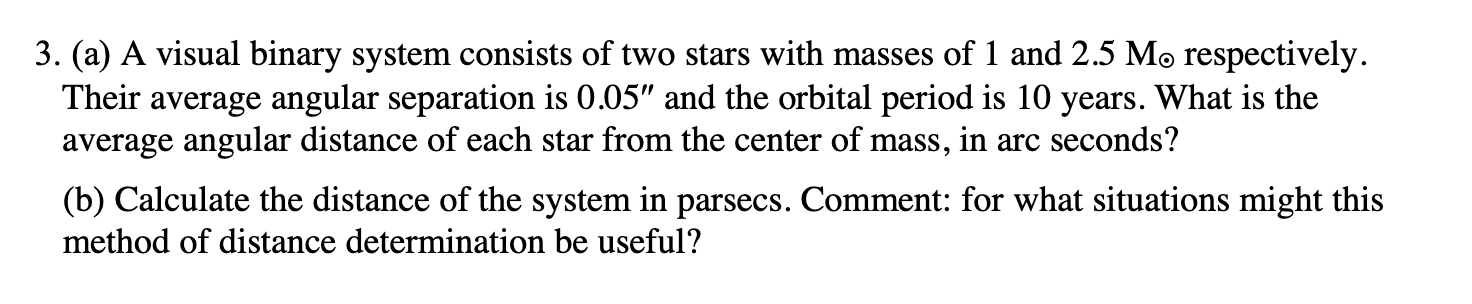Solved 3. (a) A visual binary system consists of two stars | Chegg.com