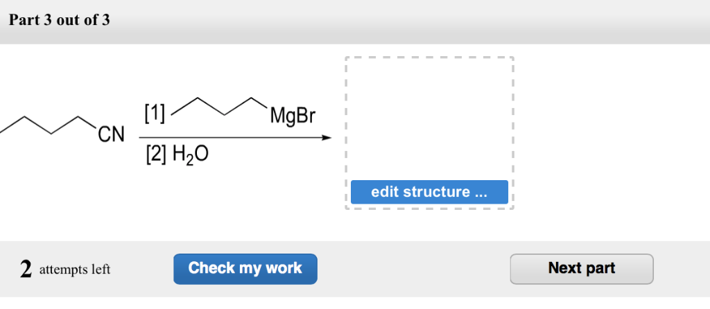 Solved Part 3 out of 3 MgBr CN 2] H20 edit structure 2 | Chegg.com