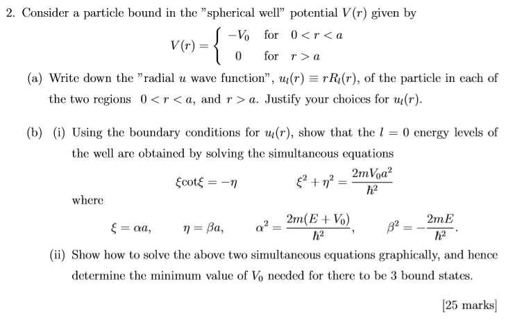 Solved 2. Consider a particle bound in the "spherical well” | Chegg.com