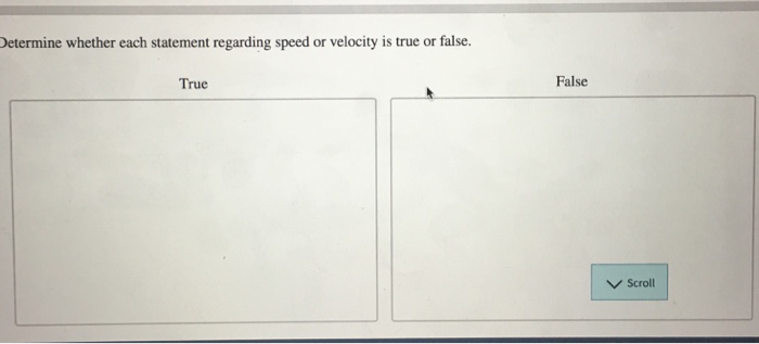 Solved Determine whether each statement regarding speed or | Chegg.com