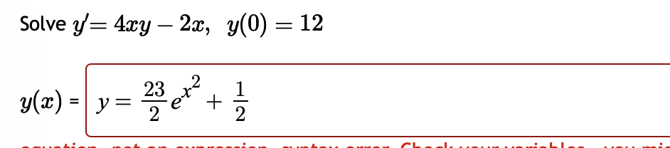 Solved Solve y′=4xy−2x,y(0)=12 y(x)=y=223ex2+21 | Chegg.com