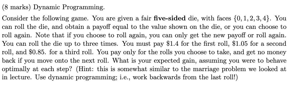 Solved (8 marks) Dynamic Programming. Consider the following | Chegg.com