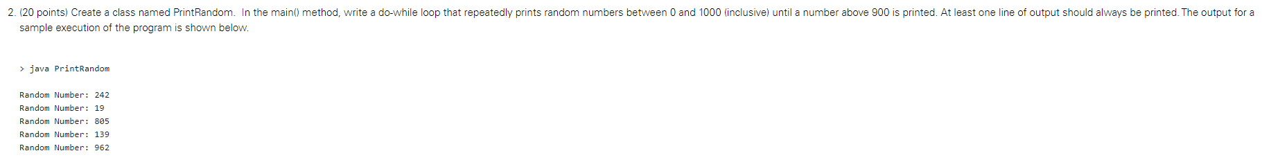 Solved 2. (20 points) Create a class named PrintRandom. In | Chegg.com