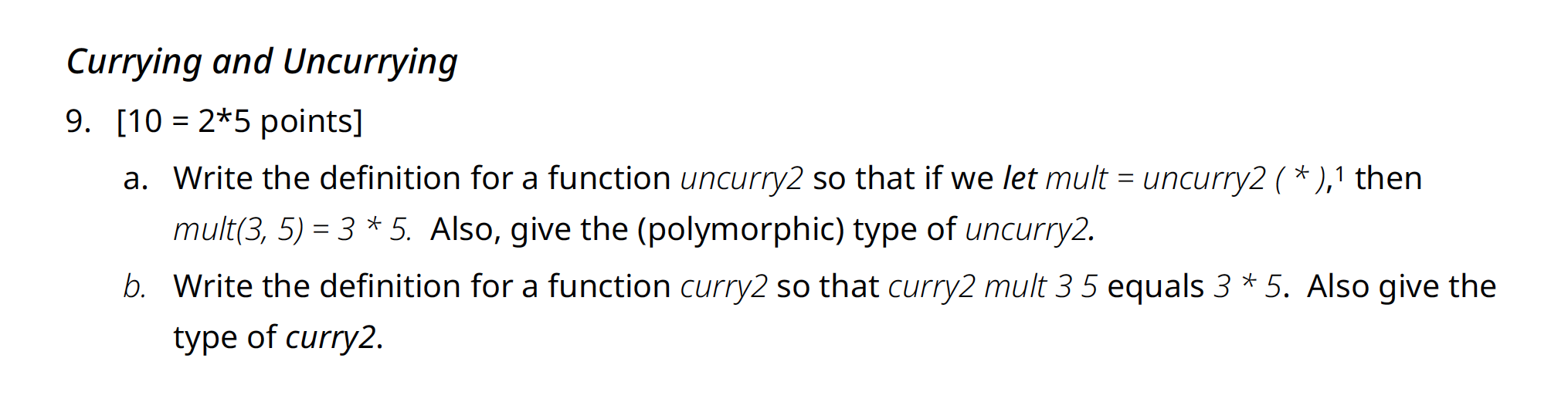 Solved Currying and Uncurrying 9. [10 = 2*5 points] a. Write | Chegg.com