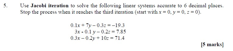 Solved 5. Use Jacobi iteration to solve the following linear | Chegg.com