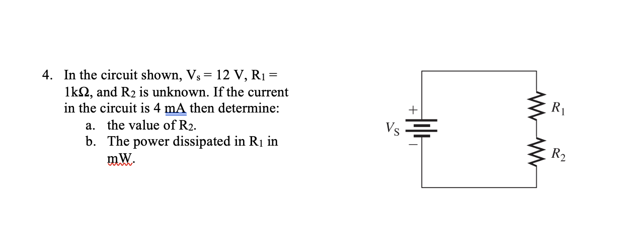 Solved 4. In the circuit shown, Vs=12 V,R1= 1kΩ, and R2 is | Chegg.com