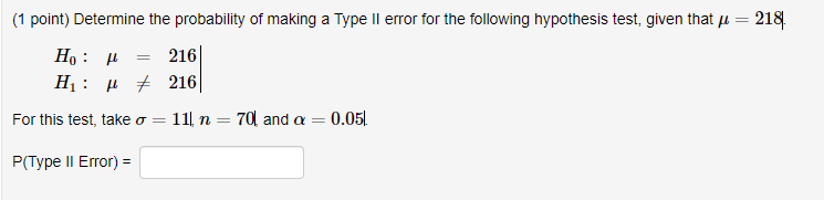 Solved (1 point) Determine the probability of making a Type | Chegg.com