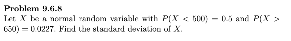 Solved Problem 9.6.8 Let X be a normal random variable with | Chegg.com
