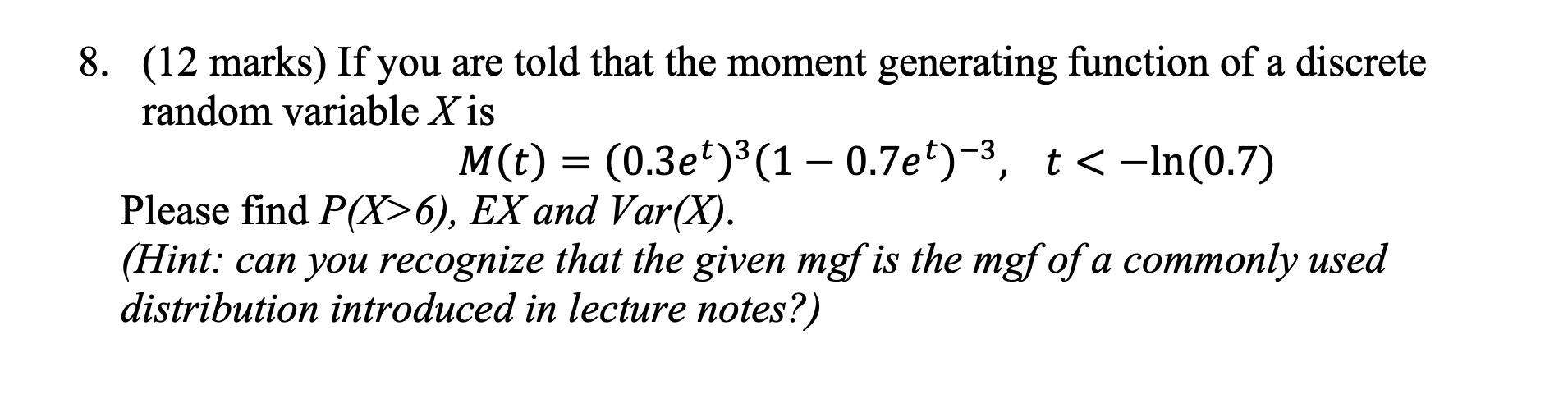 Solved (12 marks) If you are told that the moment generating | Chegg.com