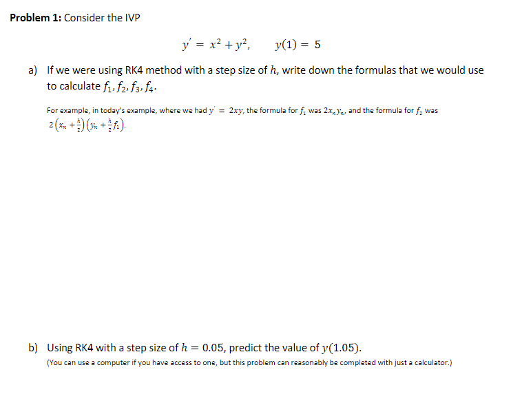Solved Problem 1: Consider the IVP y′=x2+y2,y(1)=5 a) If we | Chegg.com
