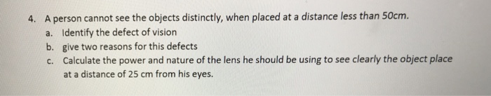Solved A person cannot see the objects distinctly, when | Chegg.com