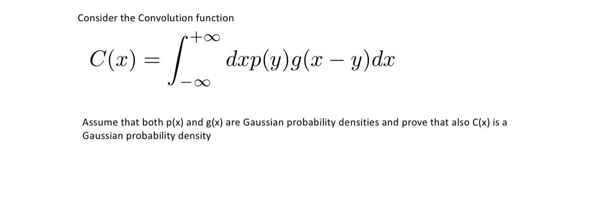 Solved Consider the Convolution function too C(x) = { ** | Chegg.com