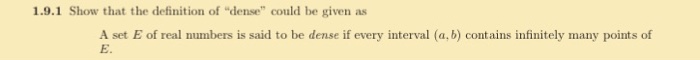 Solved Show that the definition of "dense" could be given as | Chegg.com