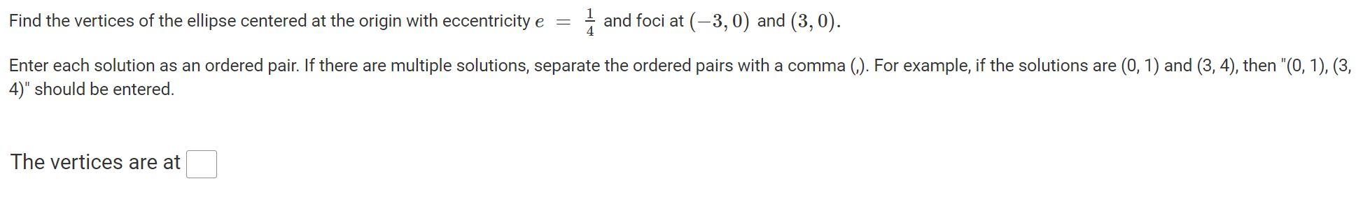 Solved Find the vertices of the ellipse centered at the | Chegg.com