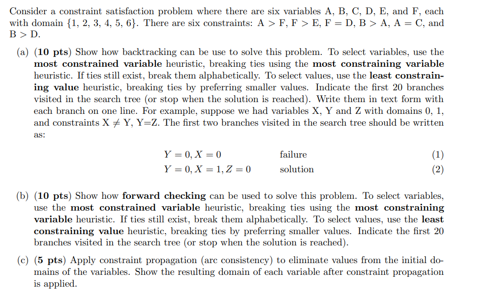 Solved Consider a constraint satisfaction problem where | Chegg.com