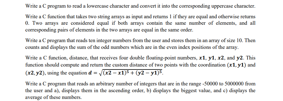 Solved Write a C program to read a lowercase character and | Chegg.com