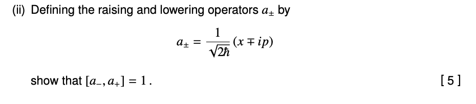 Solved (ii) Defining the raising and lowering operators ay | Chegg.com