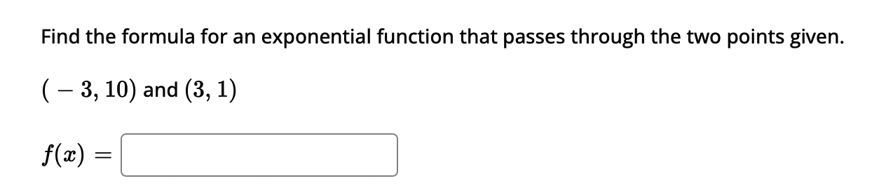 Solved Find the formula for an exponential function that | Chegg.com