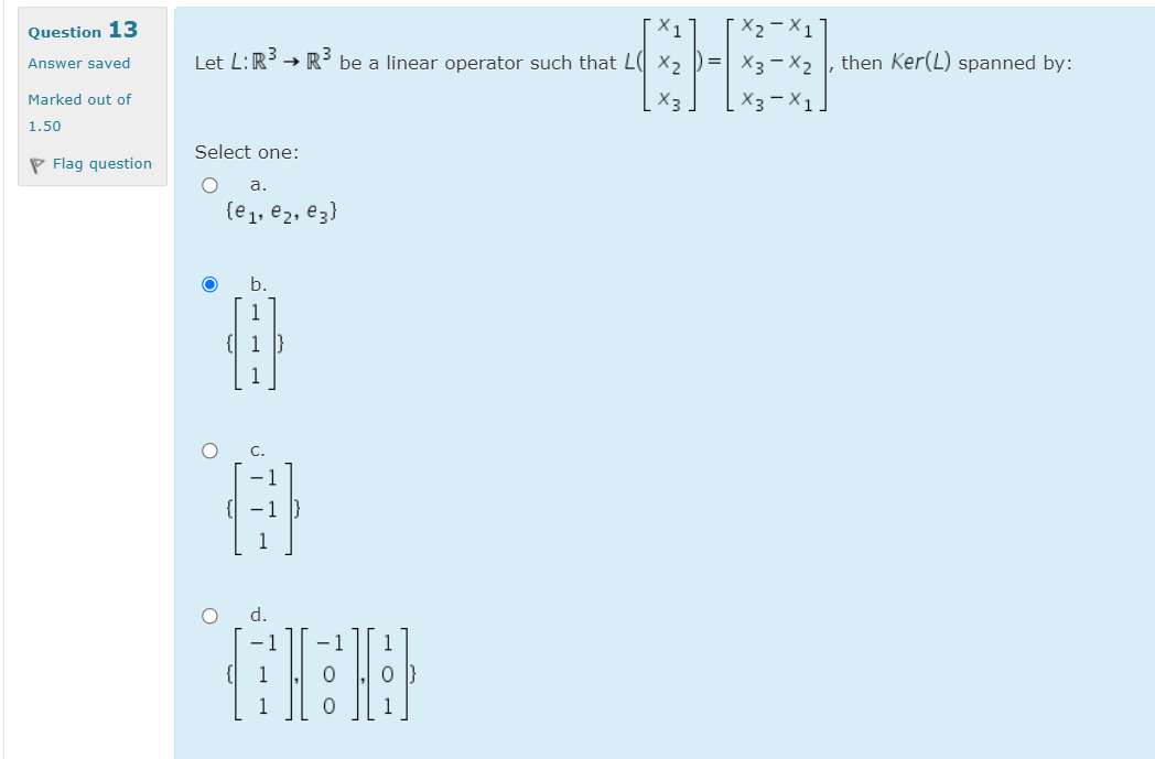 Solved Question 13 Answer saved X1 X2-X1] Let L: R3 → R3 be | Chegg.com