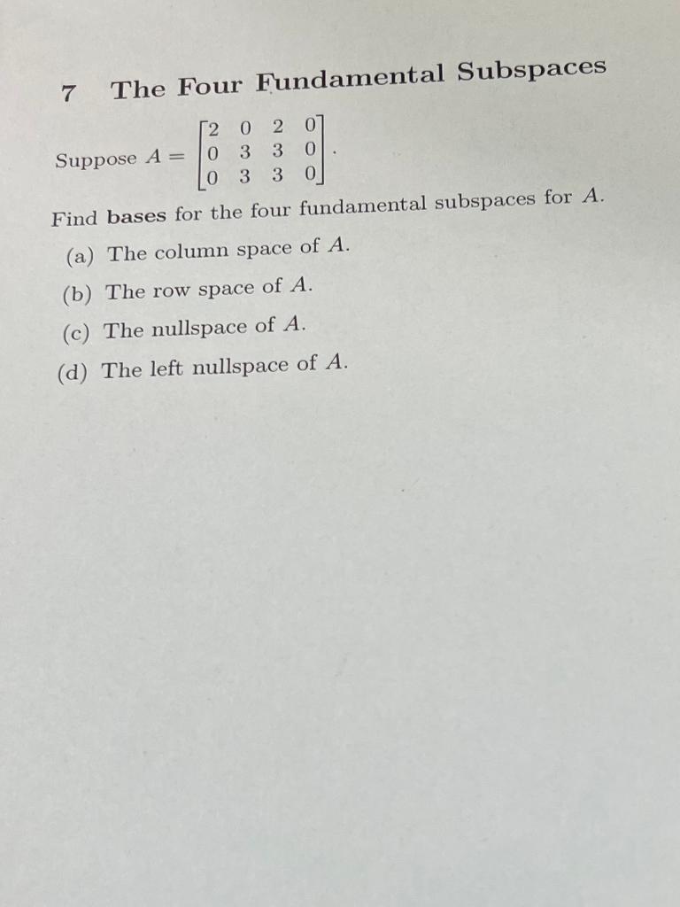 Solved 7 The Four Fundamental Subspaces [2 0 2 0 3 3 0 3 3 | Chegg.com