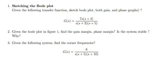 Solved 1. Sketching the Bode plot Given the following | Chegg.com