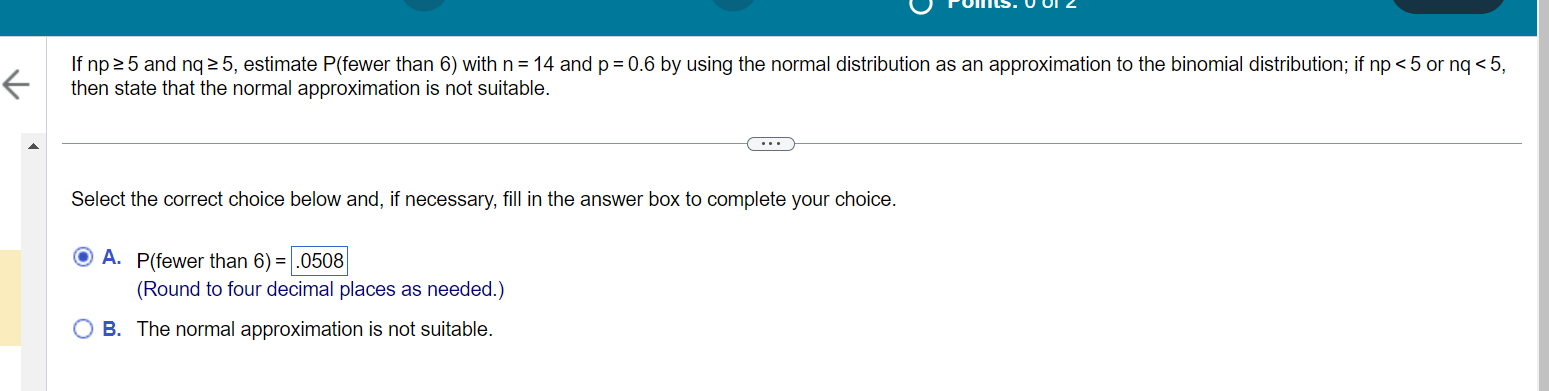 Solved If np≥5 and nq≥5, estimate P( fewer than 6 ) with | Chegg.com