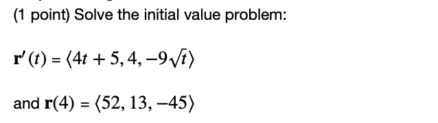 (1 point) Solve the initial value problem: | Chegg.com
