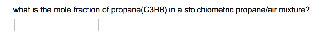 Solved what is the mole fraction of propane(C3H8) in a | Chegg.com