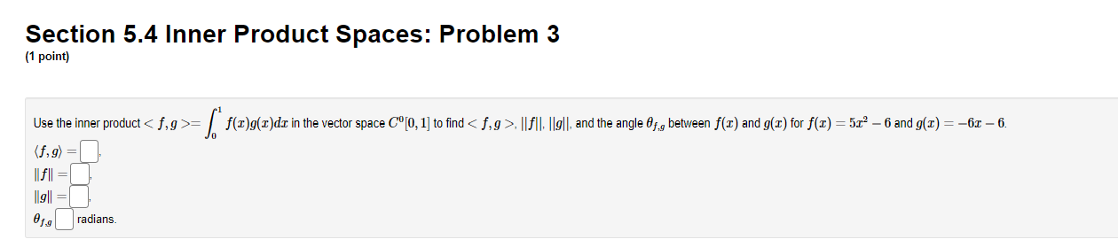 Solved Section 5.4 Inner Product Spaces: Problem 3 (1 point) | Chegg.com