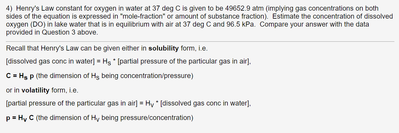 Solved 4) Henry's Law constant for oxygen in water at 37degC | Chegg.com