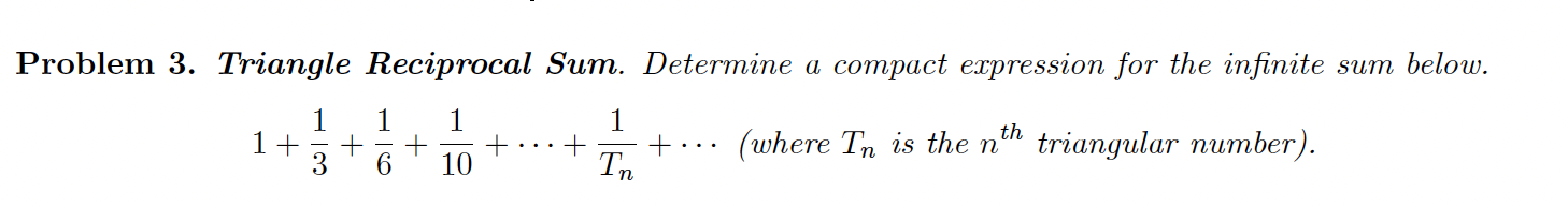 Solved Problem 3. ﻿Triangle Reciprocal Sum. Determine a | Chegg.com