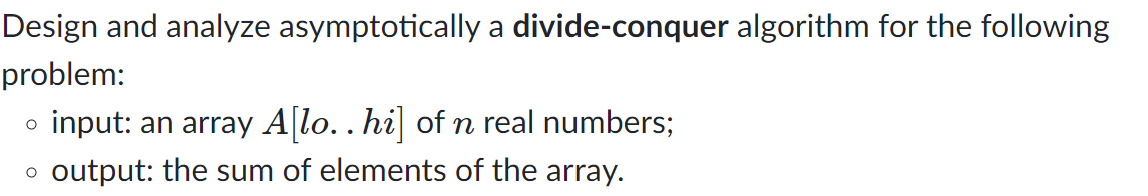 Solved Design and analyze asymptotically a divide-conquer | Chegg.com