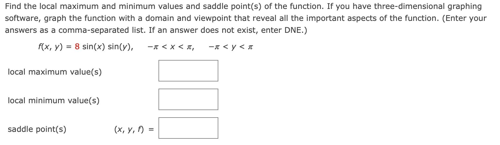 Solved Find the local maximum and minimum values and saddle | Chegg.com