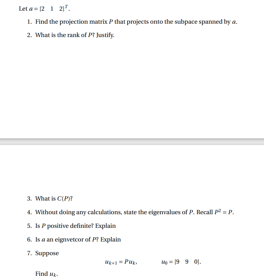Solved Let a=[ ﻿2 ﻿ 1 ﻿ 2 ﻿] ﻿T ﻿. 1. ﻿Find the | Chegg.com